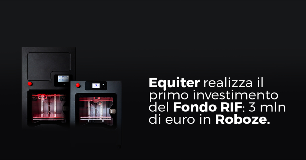 Equiter realizza il primo investimento del Fondo Rif in Roboze - Fondo ...